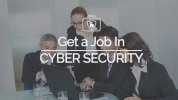 How to Get a Job in Cyber Security